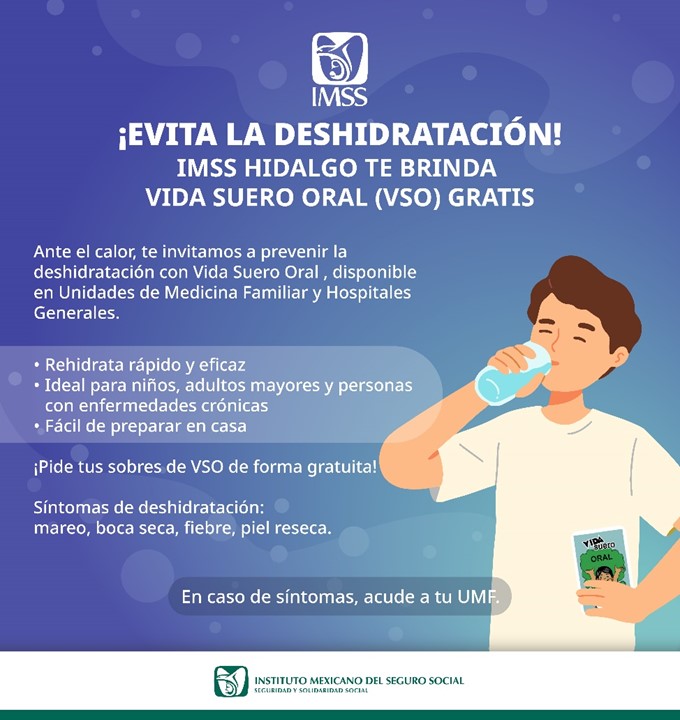 Brinda IMSS Hidalgo Vida Suero Oral para evitar la deshidratación ...